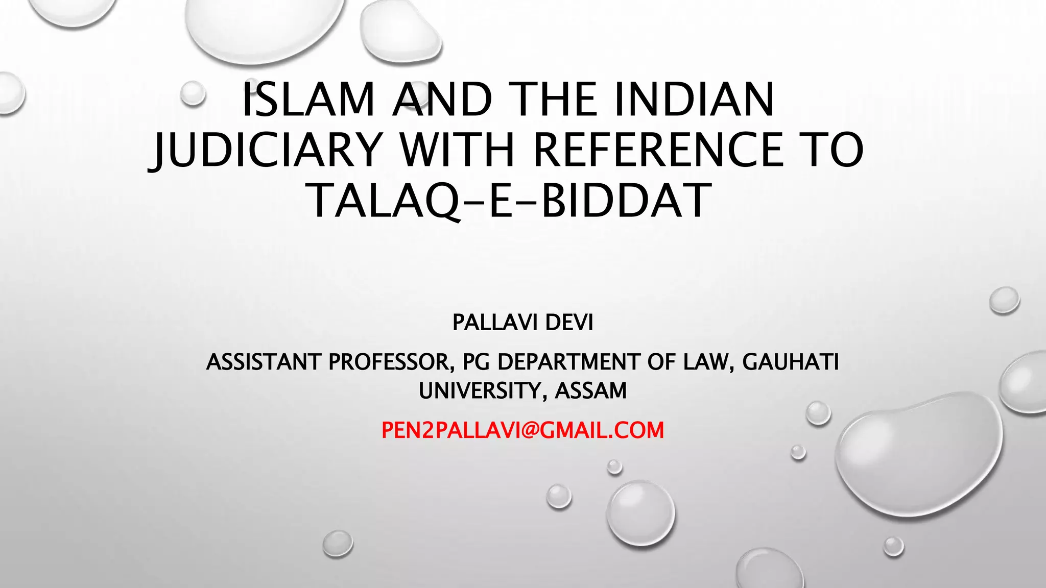 Islam and the Indian judiciary with reference to Talaq-e-biddat | PPTX