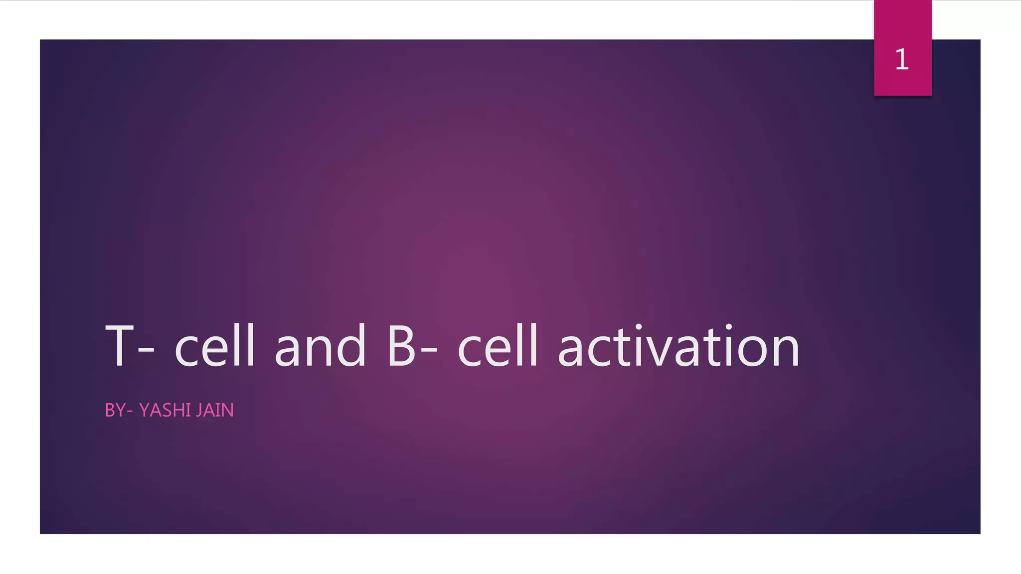 T and B cell activation | PPTX