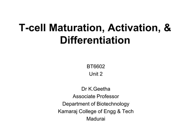 T cell development, maturation, activation and differentiation | PPTX
