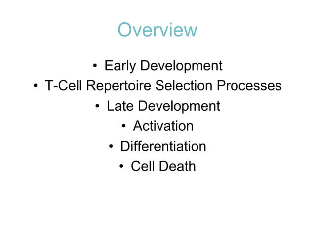 T cell development, maturation, activation and differentiation | PPTX