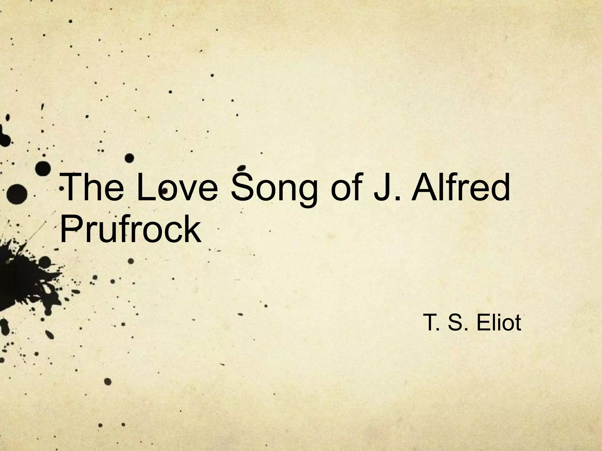 The Love Song Of J. Alfred Prufrock | PPTX