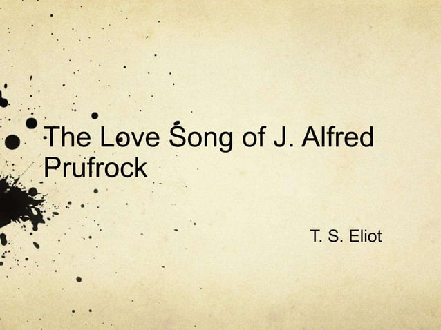 The Love Song Of J. Alfred Prufrock | PPTX
