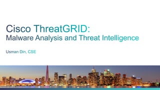 Cisco ThreatGrid: Malware Analysis and Threat Intelligence | PDF