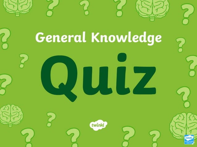general-knowledge-quiz | PPT