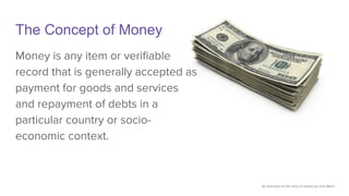 Story of Money: An overview on the story of money by Julio Marín | PPTX