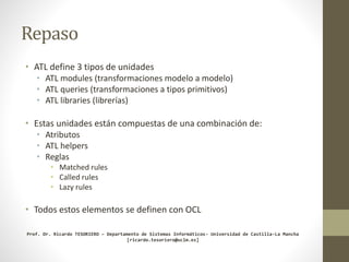 Transformaciones modelo a modelo: ATL (ParteII) | PPTX