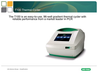 Meet the T100 from Bio-Rad Laboratories | PPT