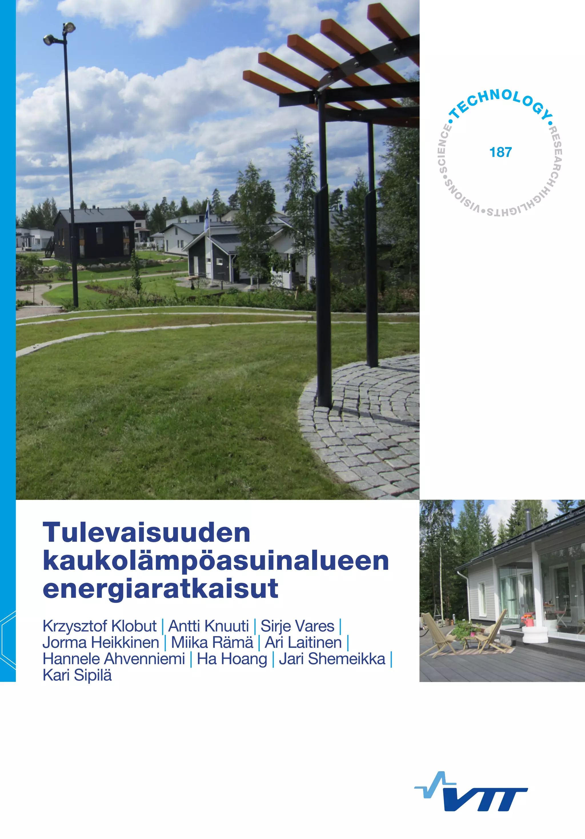 Tulevaisuuden kaukolämpöasuinalueen energiaratkaisut. Krzysztof Klobut, Antti Knuuti, Sirje ...