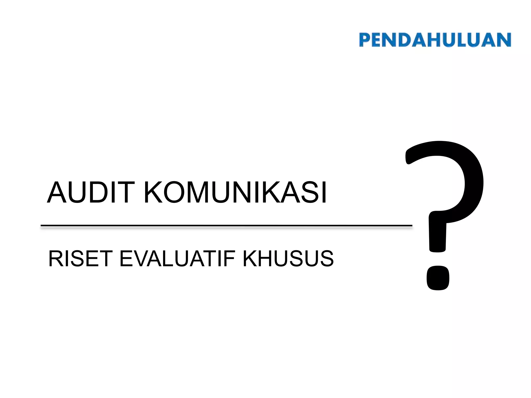Pendekatan dan Model Audit Komunikasi | PPTX