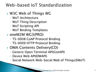 Web-based IoT standardization activity including OMA GotAPI and DWAPI | PDF