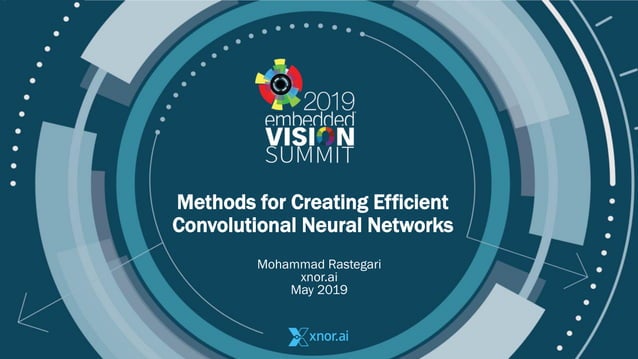 "Methods for Creating Efficient Convolutional Neural Networks," a Presentation from Xnor.ai