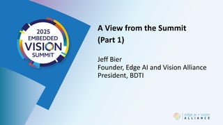 “A View From the 2025 Embedded Vision Summit (Part 1),” a Presentation ...
