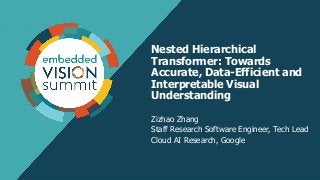“Nested Hierarchical Transformer: Towards Accurate, Data-Efficient and Interpretable Visual ...