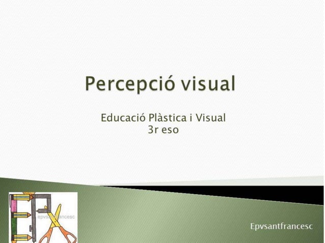 Tema 2. La Percepció visual | PPSX