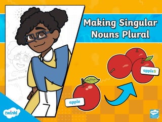 t2-e-1512-making-singular-nouns-plural-powerpoint_ver_1.pptx