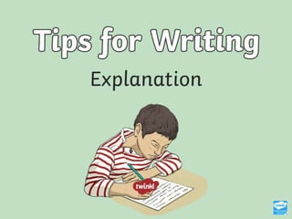 T2-E-199-Tips-for-Writing-Explanation-Powerpoint_ver_2.pptx