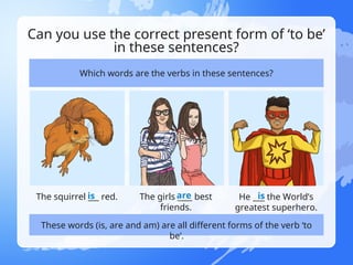 T2-E-21250-Using-the-Verb-to-be-Present-Tense-Lesson-Presentation (1).ppt