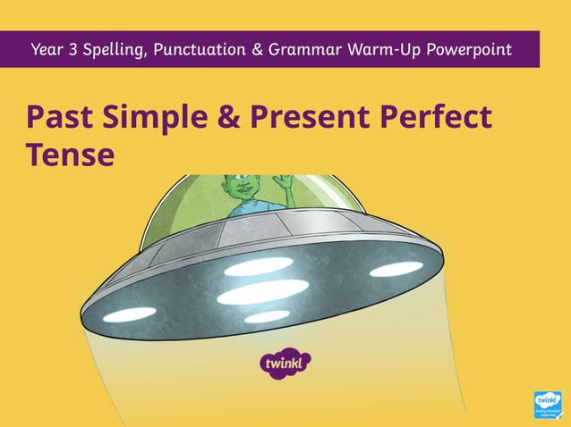 t2-e-3954-year-3-past-present-perfect-tense-warmup-powerpoint_ver_8.pptx