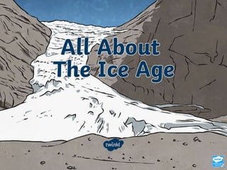 t2-h-5786-ks2-ice-age-information-powerpoint-english_ver_2.ppt