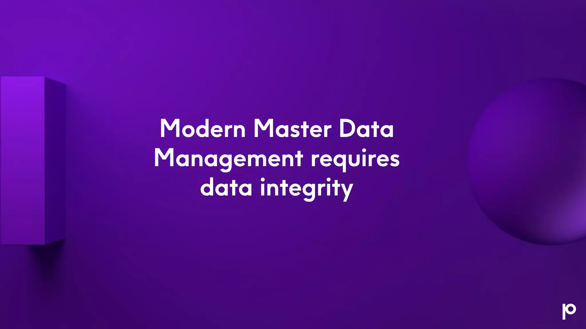 Data Integrity for your System of Record: Understanding Modern Master ...