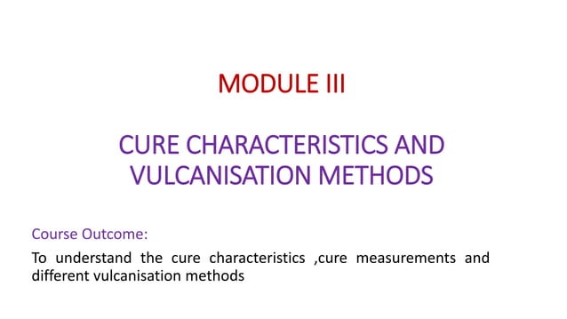 cure characteristics and vulcanisation methodes | PPTX | Chemistry ...