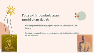 T2 BAB 10 10.1 SARAWAK DAN SABAH DALAM ALAM MELAYU | PDF