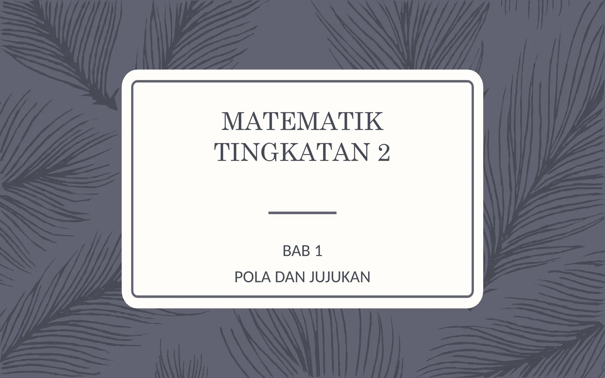 T2 Bab 1 Pola dan Jujukan Matematik.pptx
