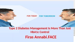 T2DM Management is More than HbA1c Control.pptx