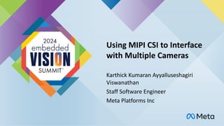 “Using MIPI CSI to Interface with Multiple Cameras,” a Presentation from Meta | PDF | Operating ...
