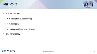 “Using MIPI CSI to Interface with Multiple Cameras,” a Presentation from Meta | PDF | Operating ...