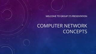 "Fundamentals of Computer Networks & Concepts" | PPT