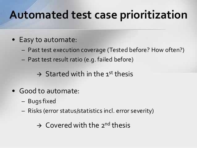 Matthias Ratert Automated Test Case Prioritization Eurostar 2012