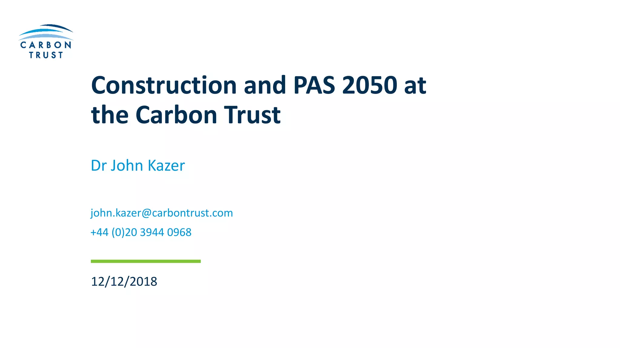 British Standards for Carbon Management- including PAS 2080 – The world ...