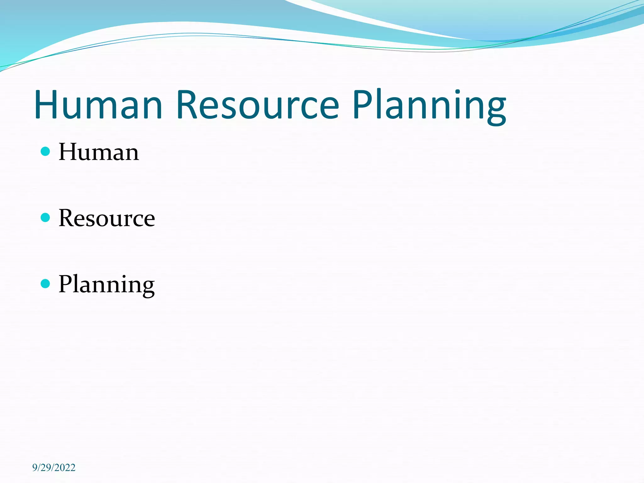 T 3 - Human Resource Planning.ppt
