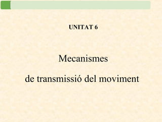 T3 mecanismes-de-transmissi-del-moviment | PDF
