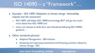 New Guidance & Standards for Climate Change Adaptation (John Dora) | PPT