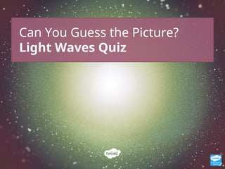 Light-Waves-Quiz-Science Middle school ppt | PPT