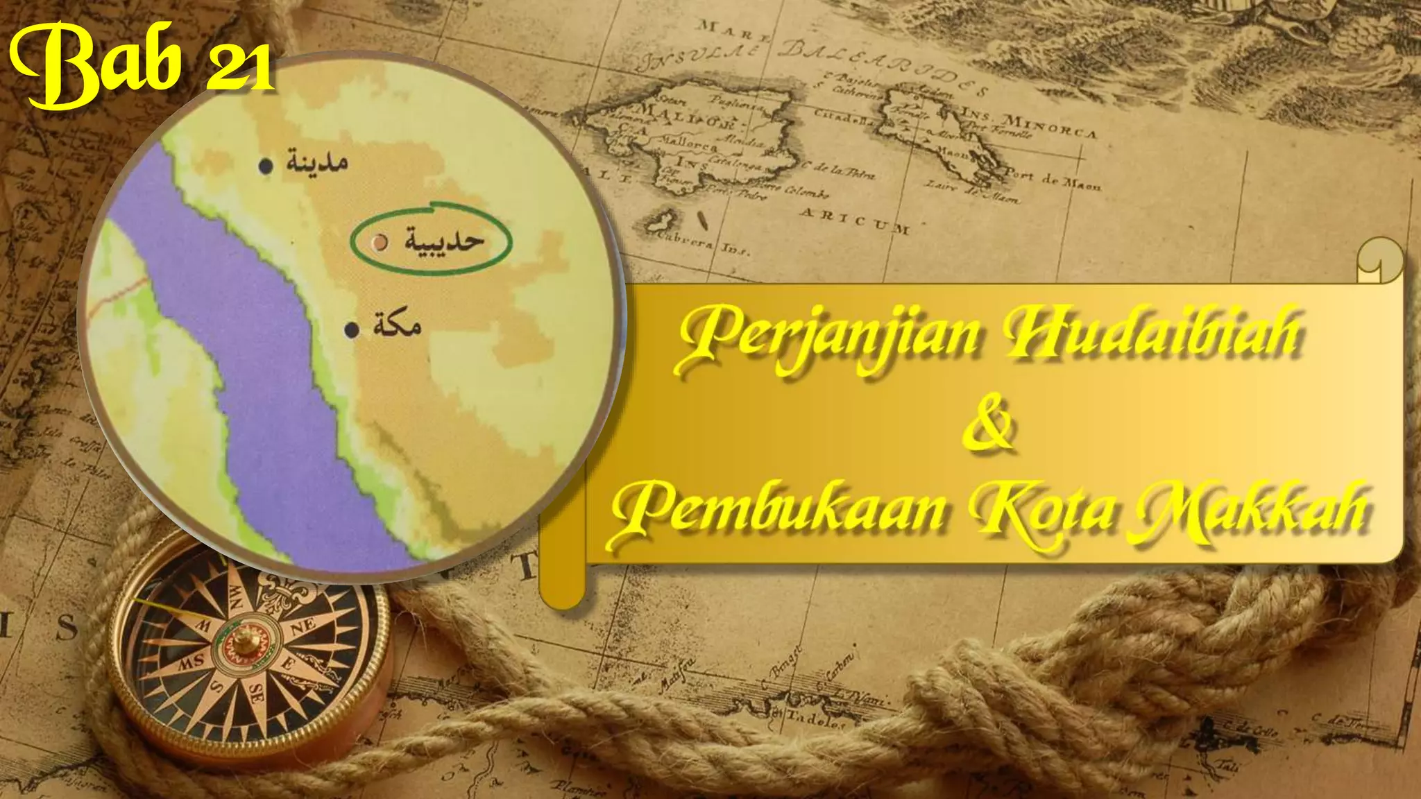 T3 bab 21 perjanjian hudaibiah dan pembukaan kota makkah unit 1 | PPTX