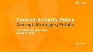T3DD23 Content Security Policy - Concept, Strategies & Pitfalls | PPT