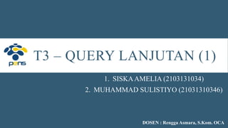 T3 – Query Lanjutan [1] | PPTX