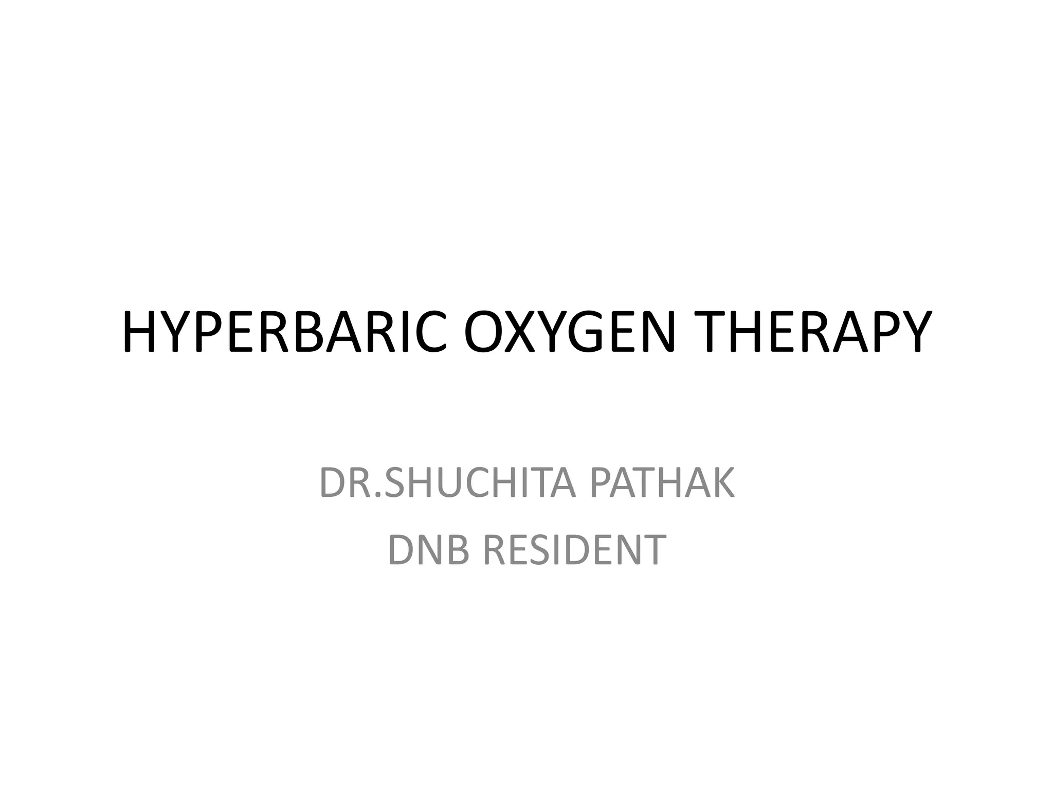 Hyperbaric oxygen ppt | PPTX