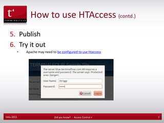 TERMINALFOUR t44u 2011 - Did you know - Advanced access control and htaccess | PDF