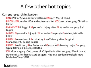 Hot topics in perioperative research - Michelle Chew - SSAI2017 | PPTX