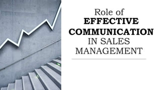 Role of EFFECTIVE COMMUNICATION IN SALES MANAGEMENT | PPTX
