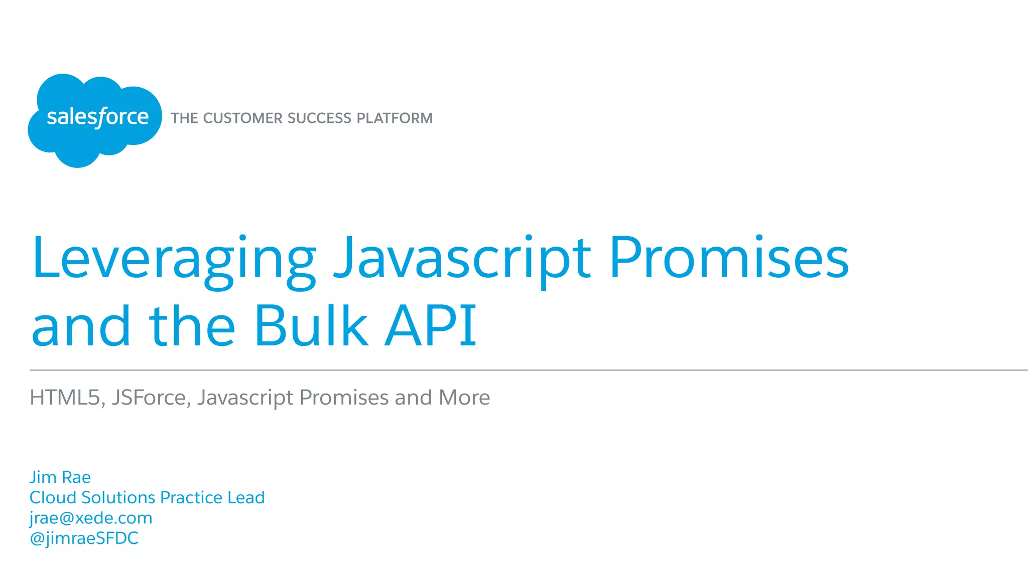 Leveraging JavaScript Promises and the Bulk API | PDF