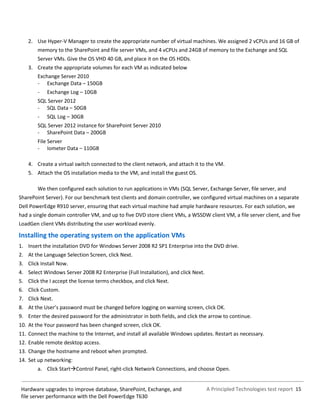 Hardware upgrades to improve database, SharePoint, Exchange, and file server performance with ...