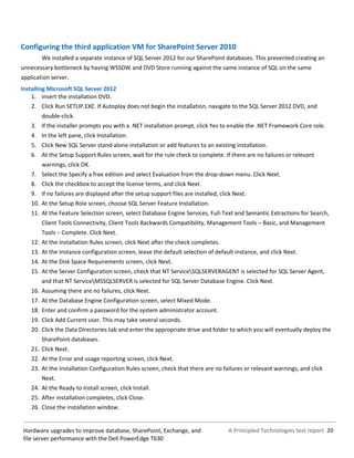 Hardware upgrades to improve database, SharePoint, Exchange, and file server performance with ...