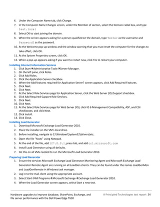 Hardware upgrades to improve database, SharePoint, Exchange, and file server performance with ...