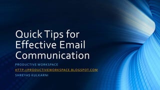 Quick tips for effective email communication | PPTX