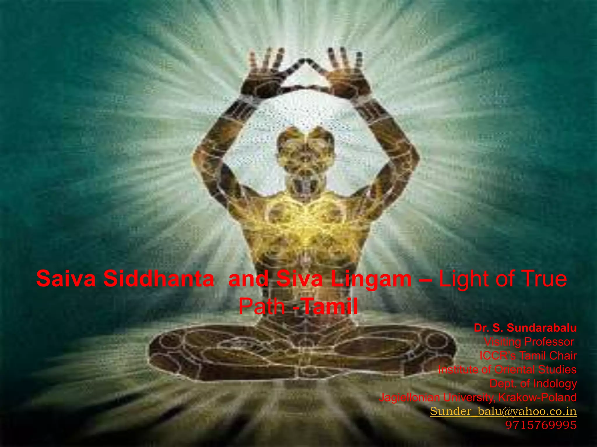 Saiva siddhanta and Sivalingam – light of true path Tamil | PPTX